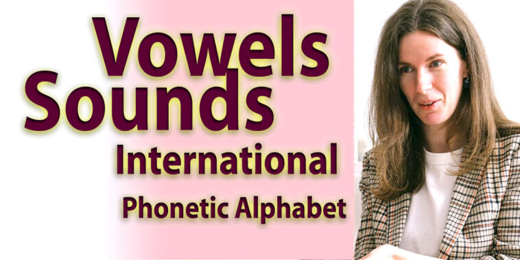 Vowel Sounds in English | How to Pronounce