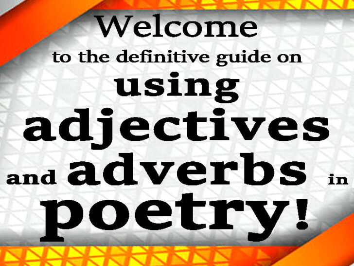 Using Adjectives and Adverbs in Poetry: Enchant and Evoke