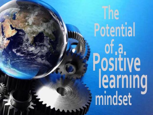 The Potential of a Positive Learning Mindset in Life