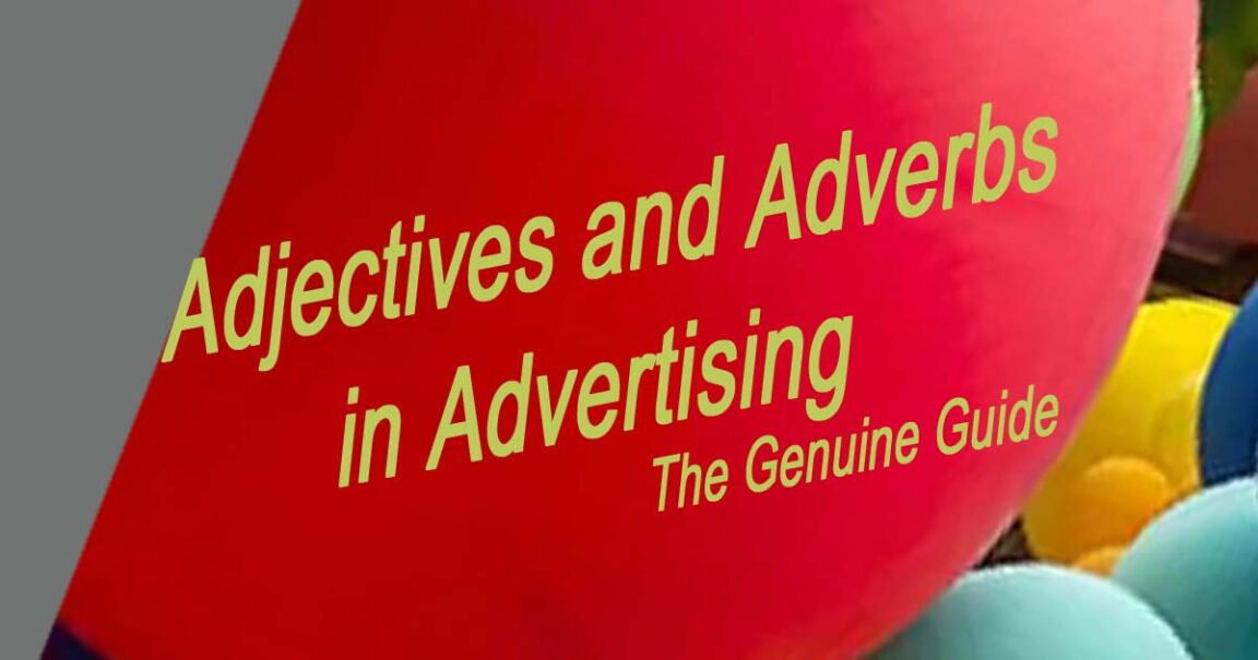 Adjectives and Adverbs in Advertising: The Genuine Guide
