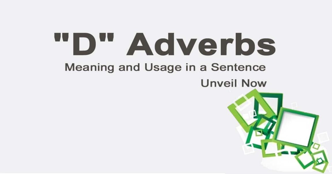 “D” adverbs meaning and Usage in a Sentence | Unveil Now