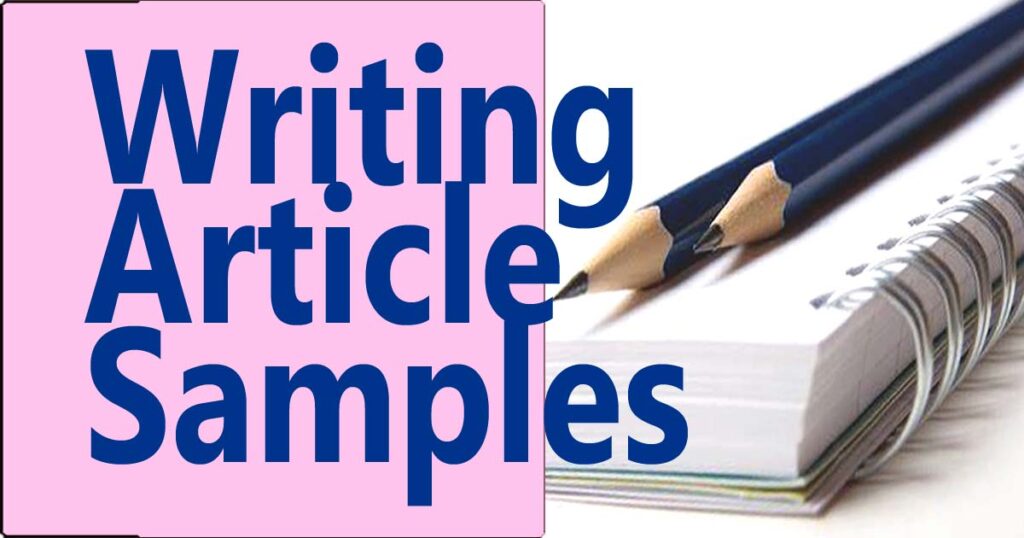 Article Writing Samples | Explore Now 10 Impressive Tips